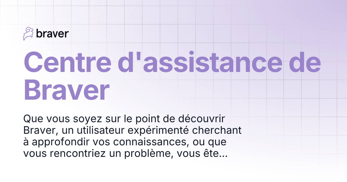 Centre d'assistance de Braver | Braver